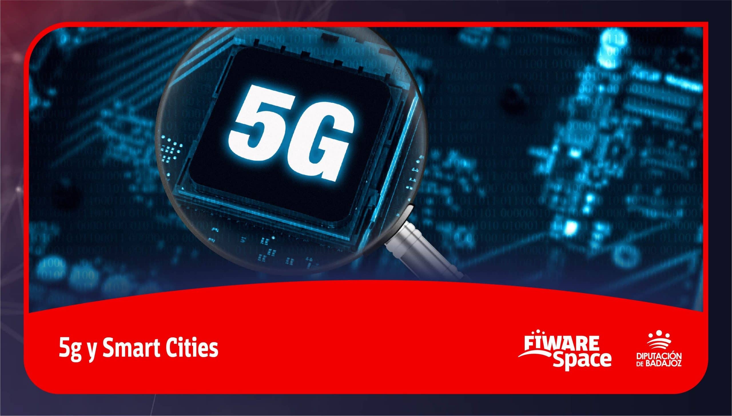 EL 5G Y LAS SMART CITIES: el futuro ya está aquí - Fiware Space